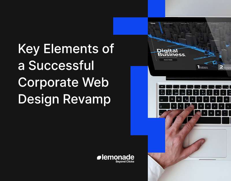 Key Elements of a Successful Corporate Web Design Revamp - Lemonade